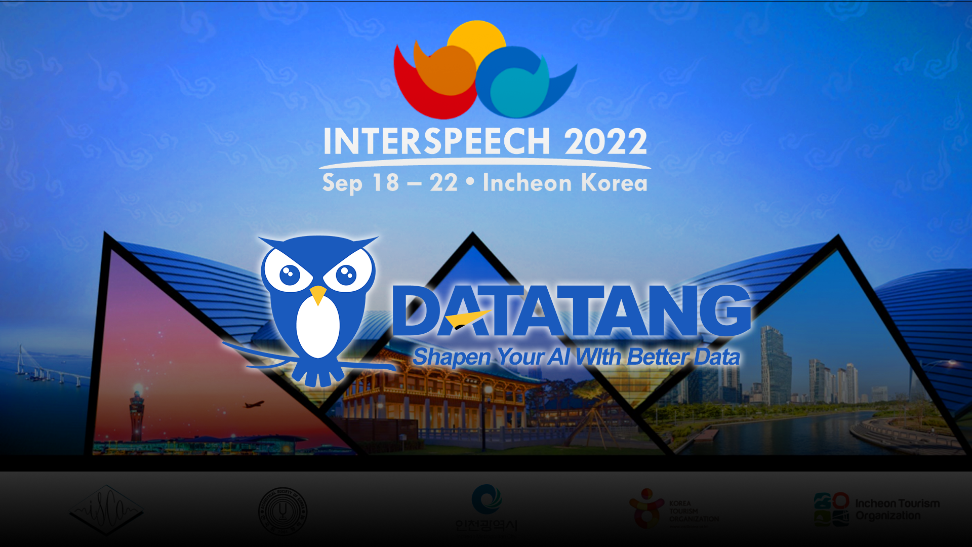 INTERSPEECH 2022, We are coming